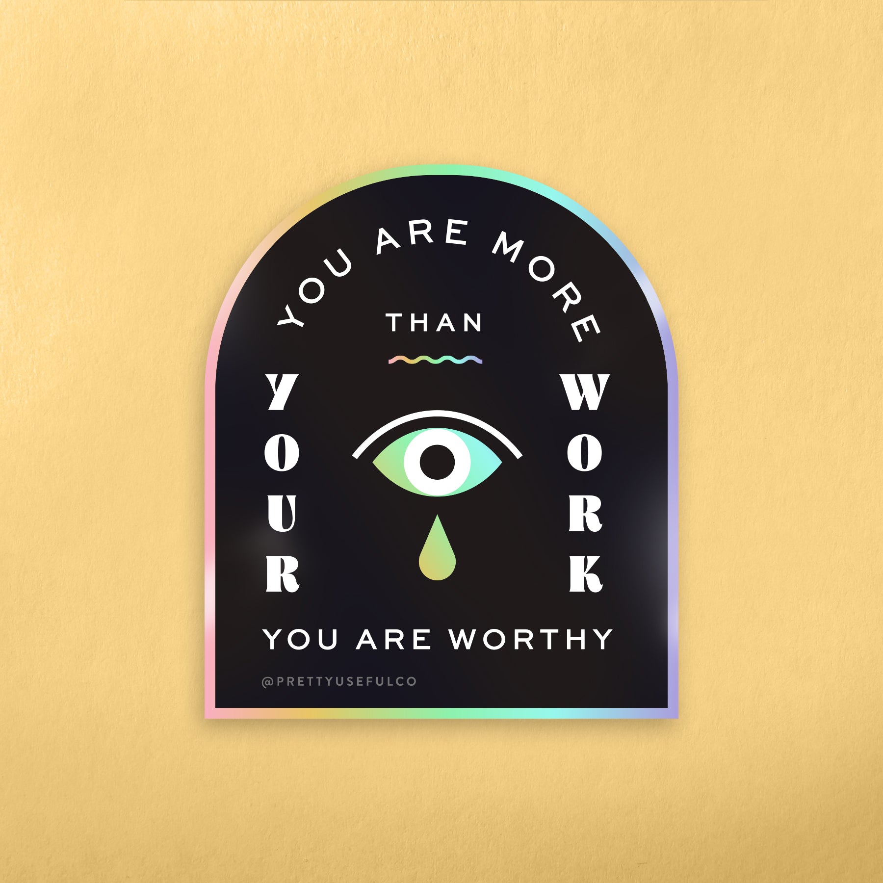 You Are Worthy Sticker – Pretty Useful Co.